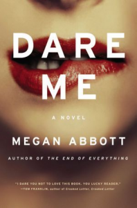 Dare Me: A Novel - The Gilmore Guide to Books