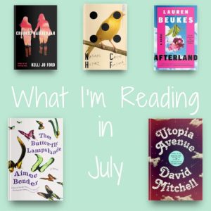 What I'm Reading in July - The Gilmore Guide to Books